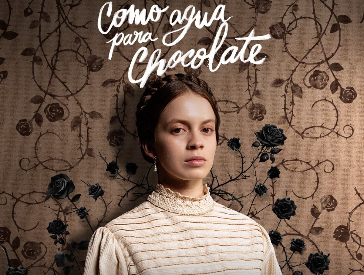 ‘Como agua para chocolate’: Fecha de estreno, tráiler, dónde ver ...